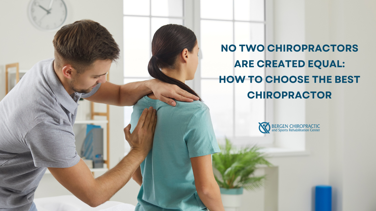 How To Choose the Best Chiropractor | Bergen Chiropractic