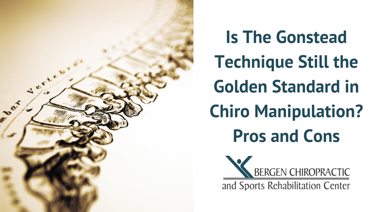 Is the Gonstead Technique the Golden Chiropractic Standard?