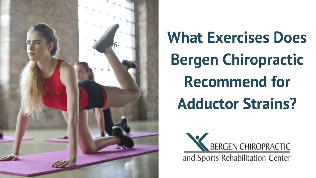 The Exercises We Recommend for Adductor Strains?
