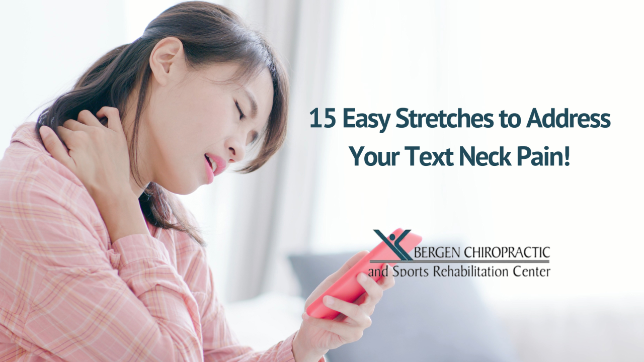 15 Easy Stretches to Address Your Text Neck Pain!