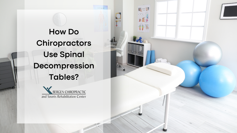 How Do Chiropractors Use Spinal Decompression Tables?